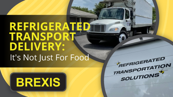 Refrigerated Transport Delivery: Not Just Food | Brexis